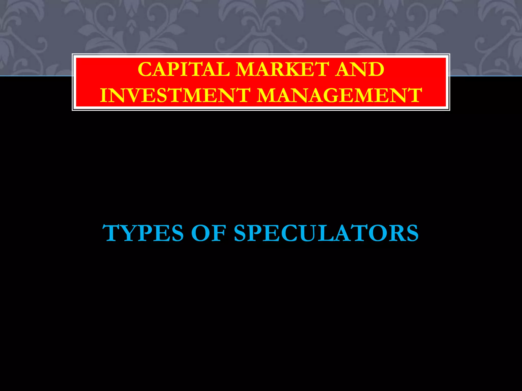 Types of speculators | PPTX