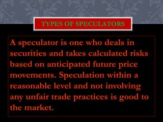 Types of speculators | PPT