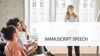 Types of Speech According to Delivery – Manuscript Speech.pptx
