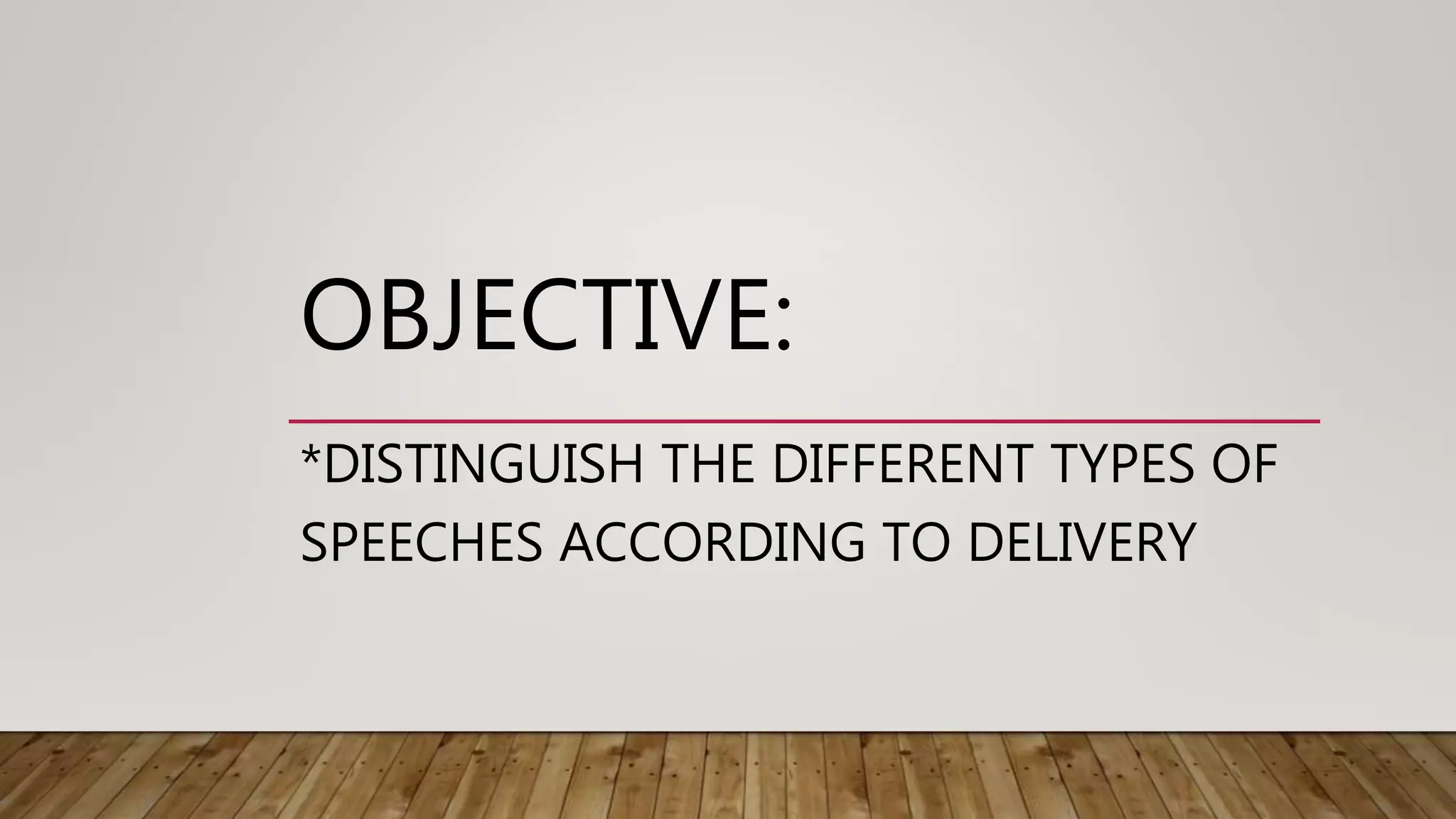 Types of speeches according to delivery | PPTX