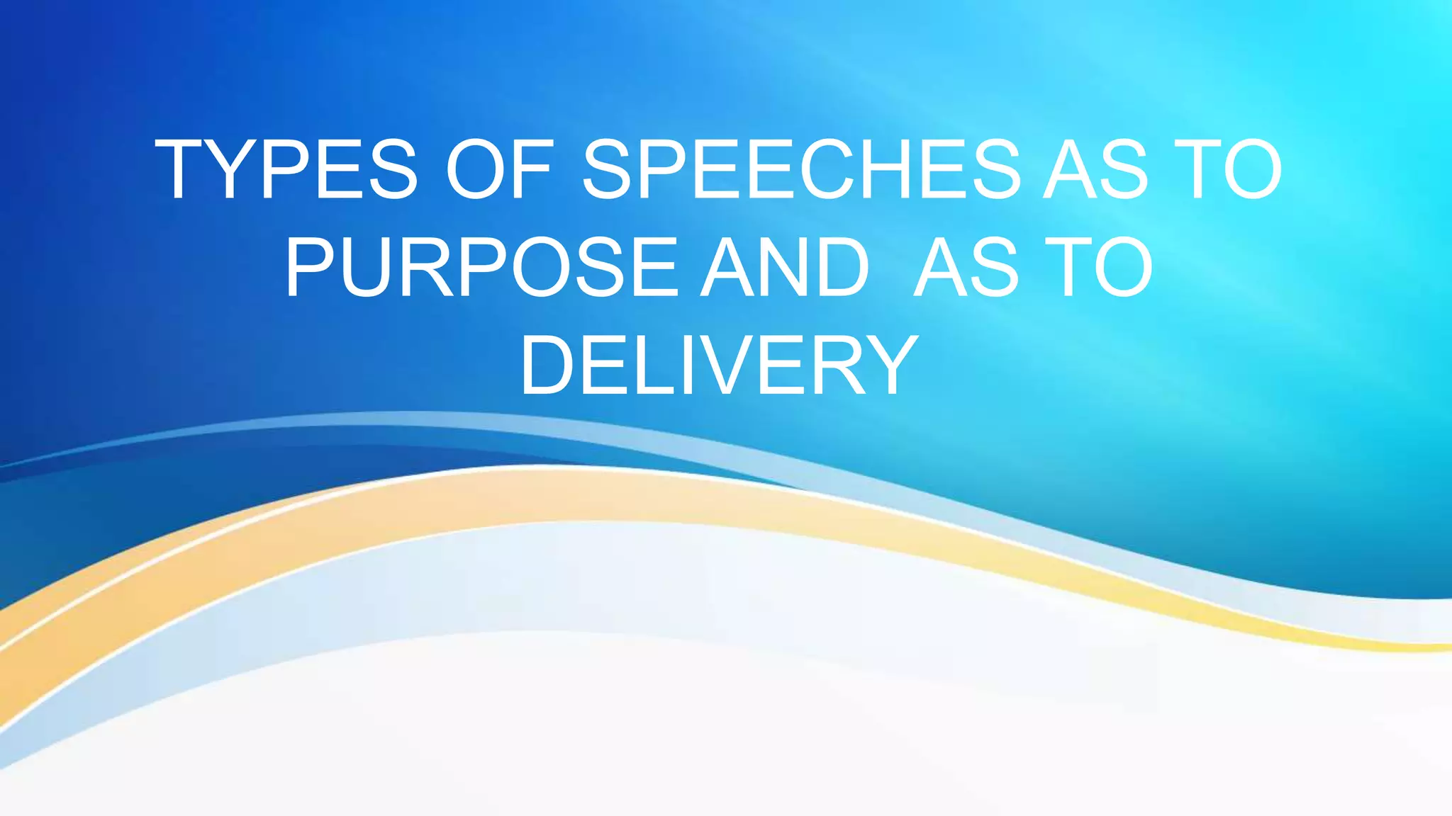 TYPES OF SPEECHES ppt.pptx