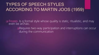 Types of speech style | PPTX | Style & Fashion