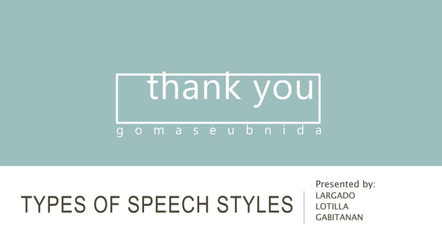 Types of speech styles | PPTX | Educational Assessment | Education