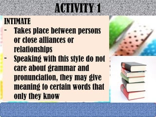 TYPES OF SPEECH STYLES SUCH AS INTIMAptx | PPT