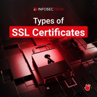 Types of SSL Certificates.pdf InfosecTrain | PDF