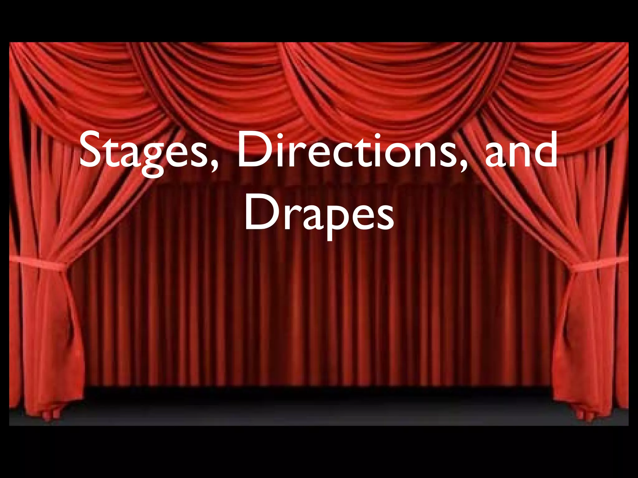 Types of stages and drapes - Theatre 1 | PPT