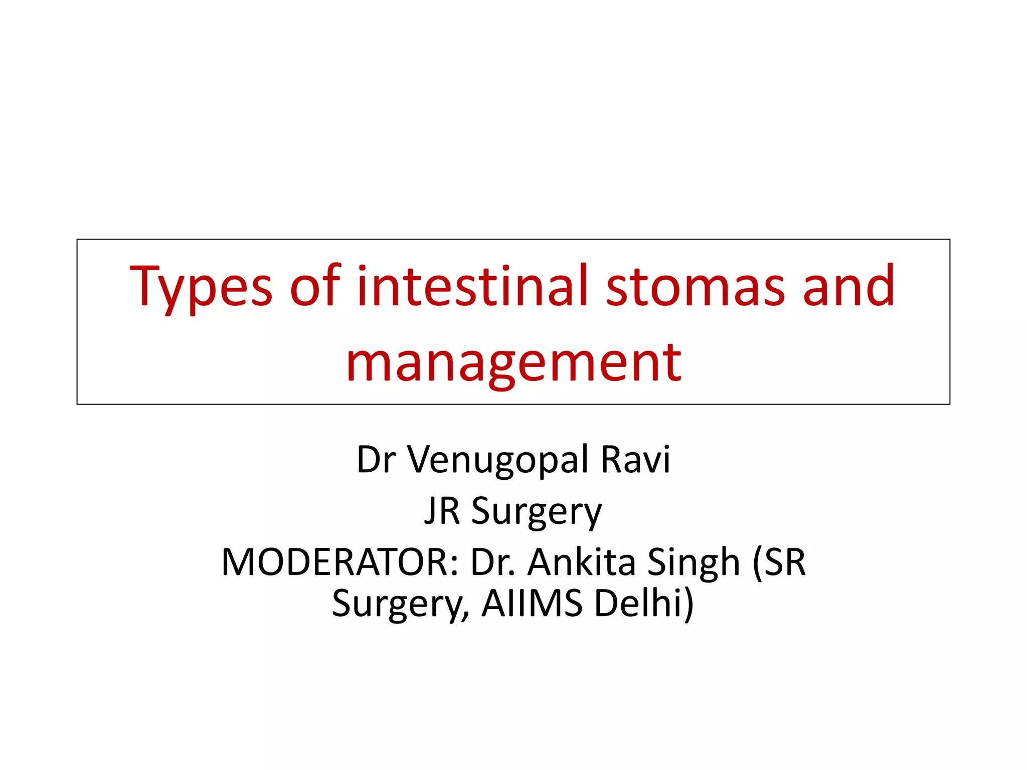 Types of intestinal stomas and management | PPTX