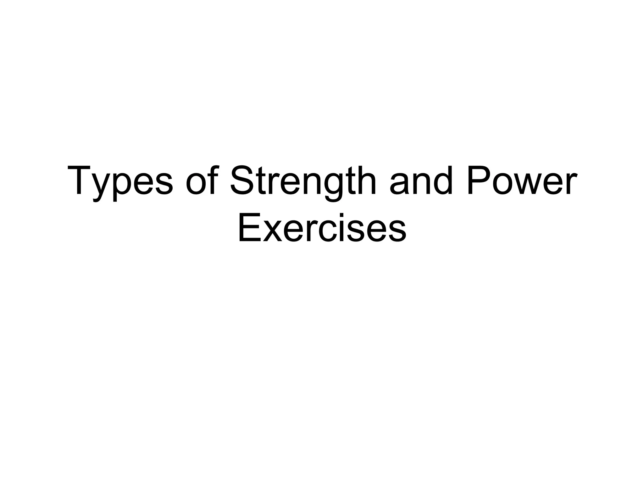 Types Of Strength And Power Exercises | PPT | Fitness and Exercise ...