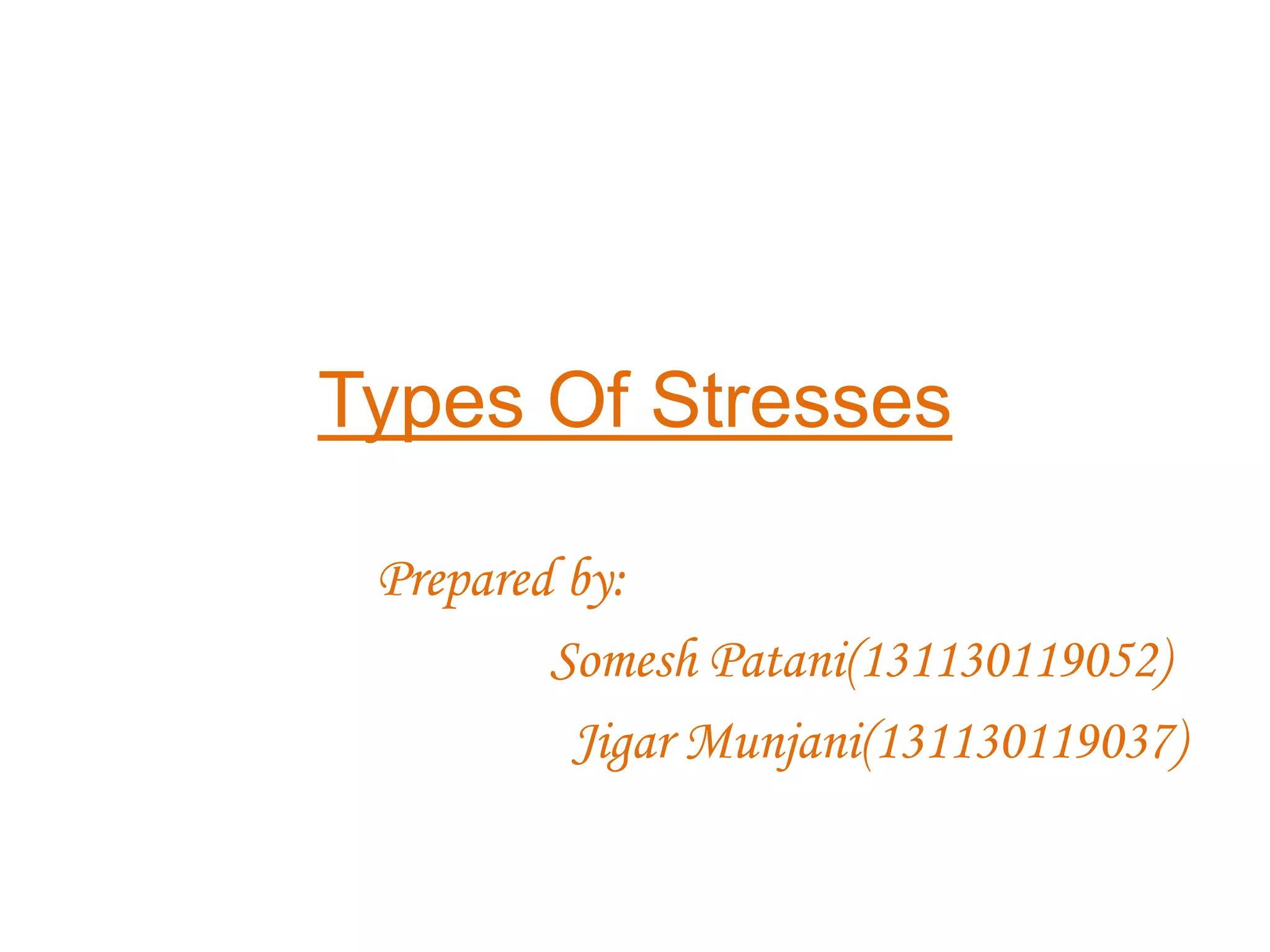 Types of stresses | PPTX