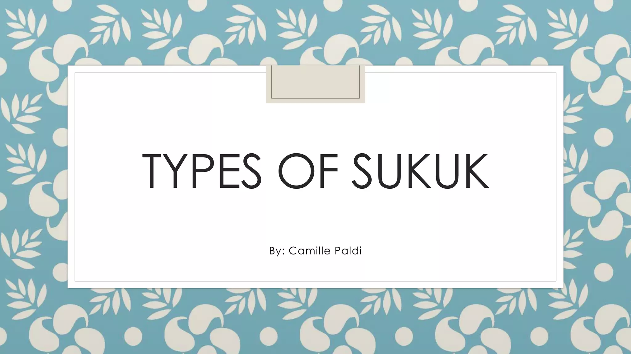 Types of Sukuk | PPTX