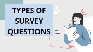 Common TYPES OF SURVEY QUESTIONNAIRES.pptx
