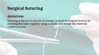 TYPES OF SUTURES AND TECHNIQUE FOR CLINICAL PRACTICE.pptx