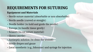 TYPES OF SUTURES AND TECHNIQUE FOR CLINICAL PRACTICE.pptx