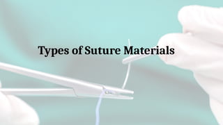 TYPES OF SUTURES AND TECHNIQUE FOR CLINICAL PRACTICE.pptx