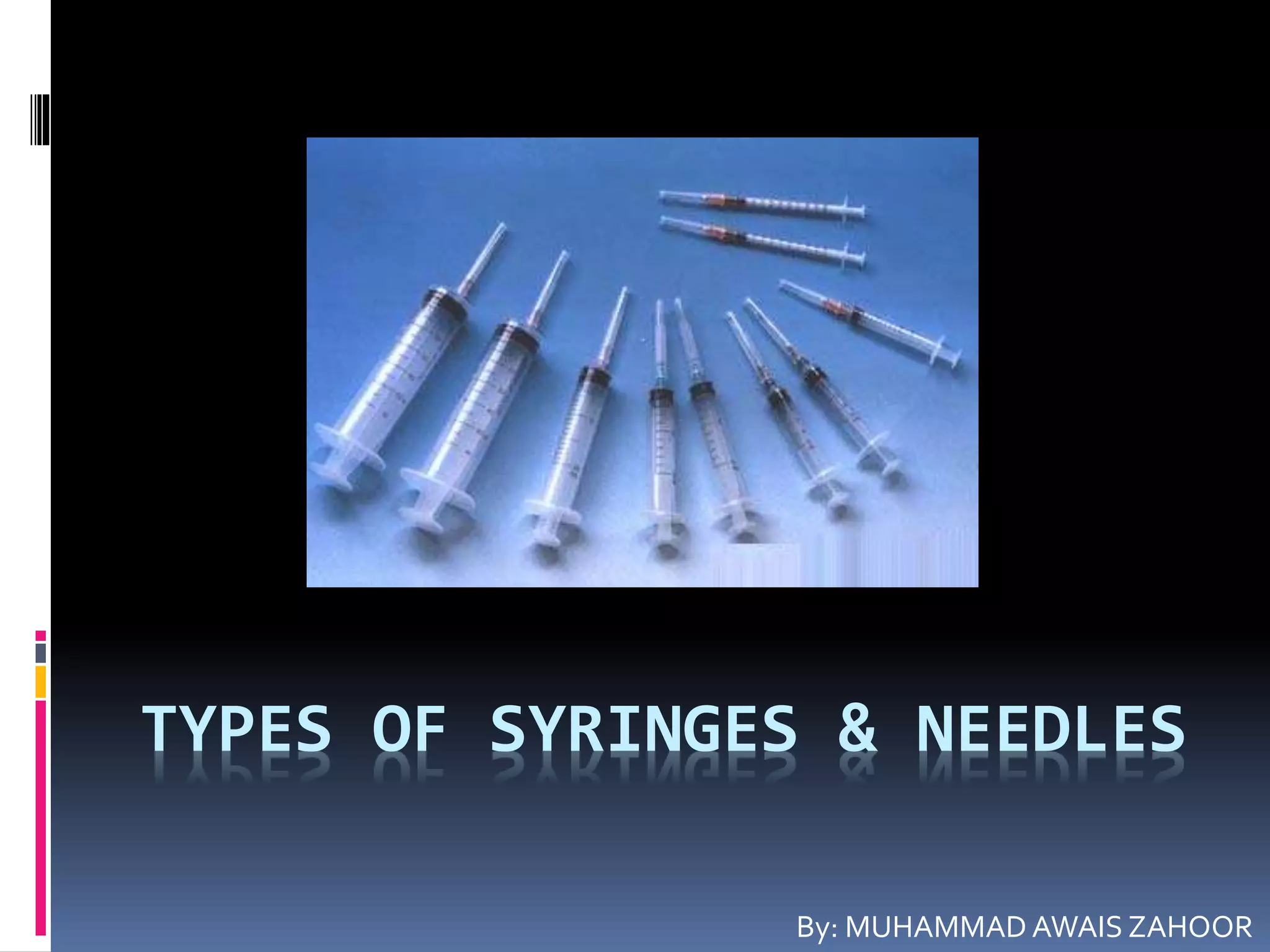 Types of syringes and needles | PPTX