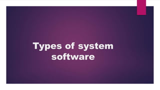 Types of system software | PPT