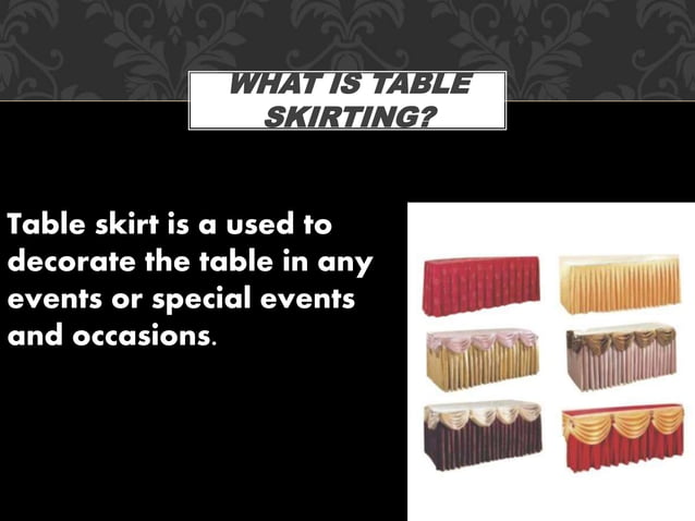 Types of Table Skirting | PPTX