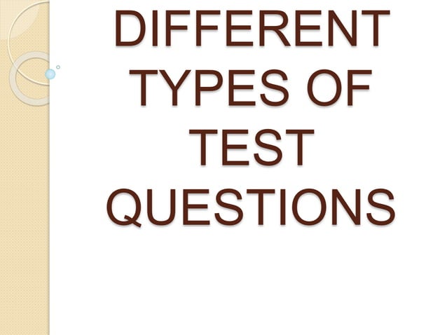 Types of test questions | PPTX | Standardized Testing | Educational ...