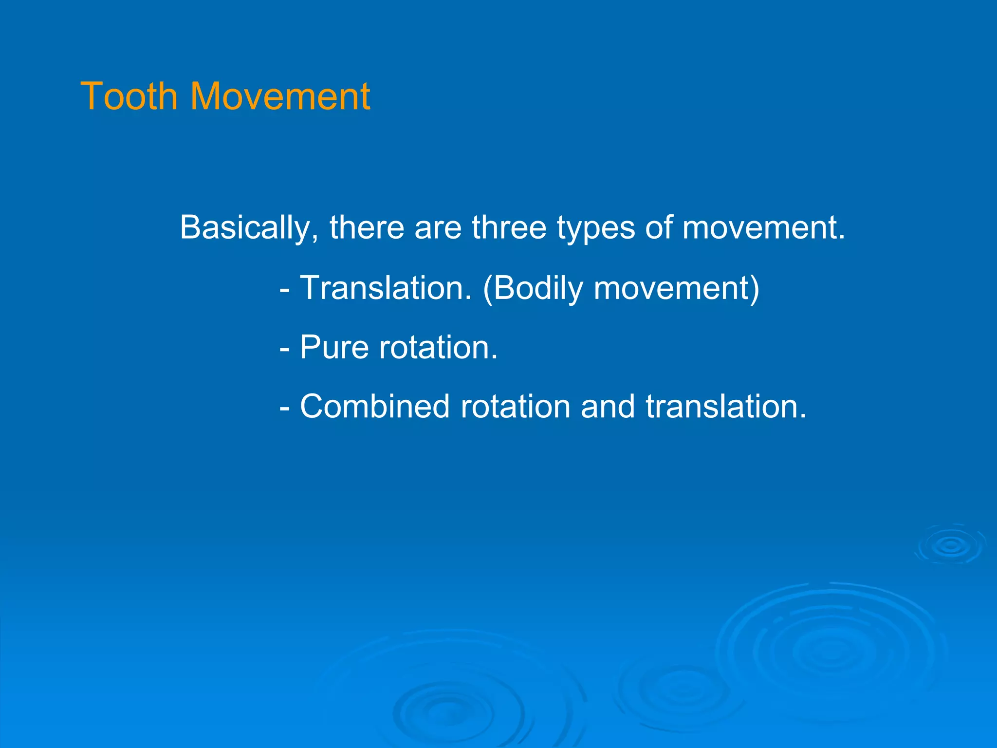 Types of tooth movement in orthodontics (4th BDS) | PPTX