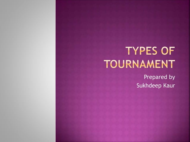 Types of tournament | PPTX | Badminton | Sports