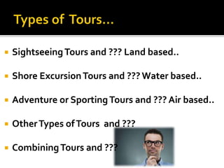 Types of Tours and Tour operator | PPTX