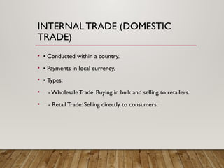 Types_of_Trade.(Internal & Domestic)pptx | PPTX