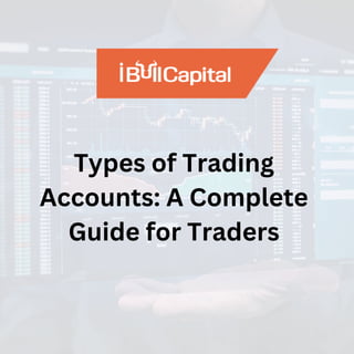 Types of Trading Accounts A Complete Guide for Traders | PDF