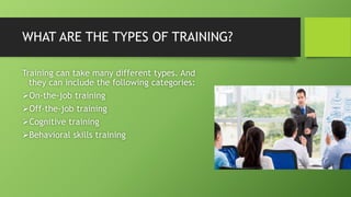 TYPES OF TRAINING AND ITS BENEFITS.pptx