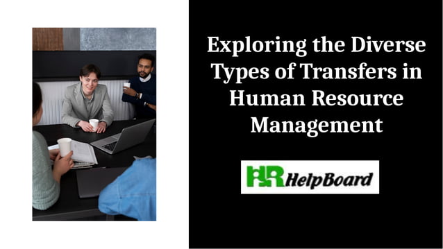 types of transfer in HRM , Employee transfer policy and procedure | PPT