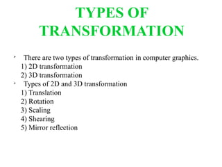 TYPES OF TRANSFORMATIONS IN COMPUTER GRAPHICS.pptx