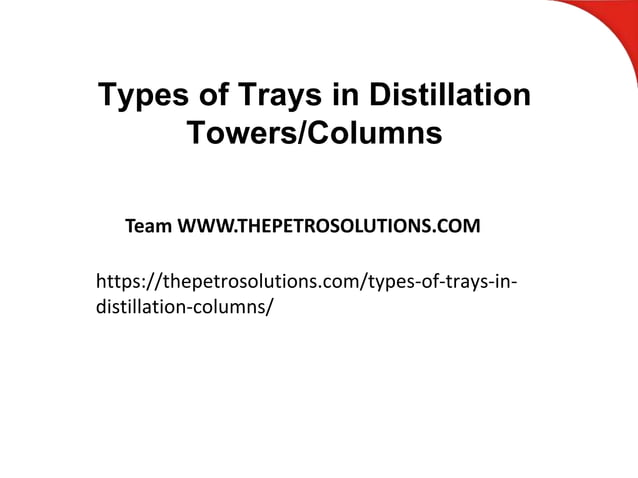 Types of trays in distillation tower | PPTX