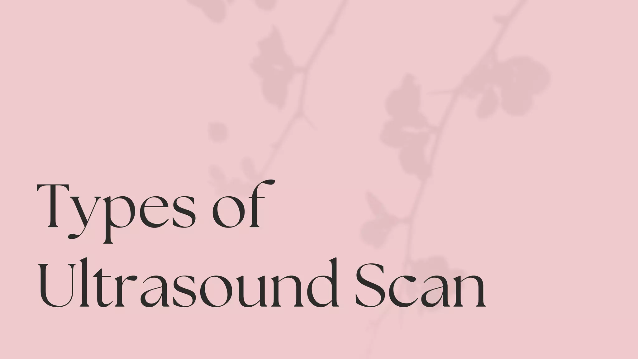 Types of Ultrasound Scan.pdf