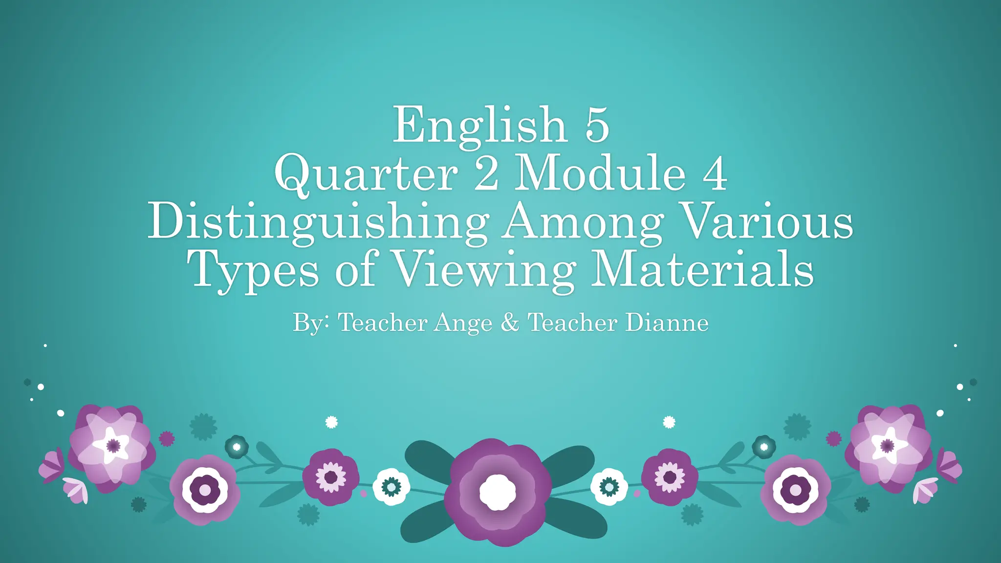 English 5 types of viewing materials.pptx