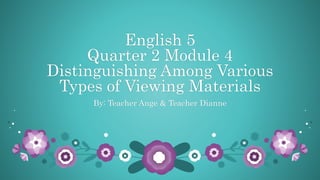 English 5 types of viewing materials.pptx