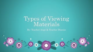 English 5 types of viewing materials.pptx