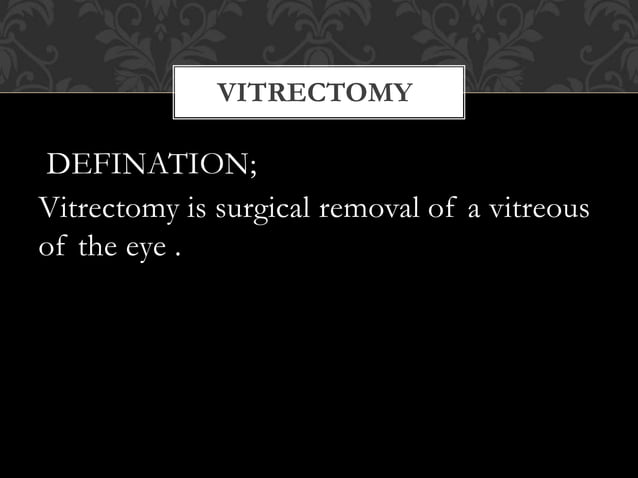 Types of vitrectomy ,indication s and complications | PPTX