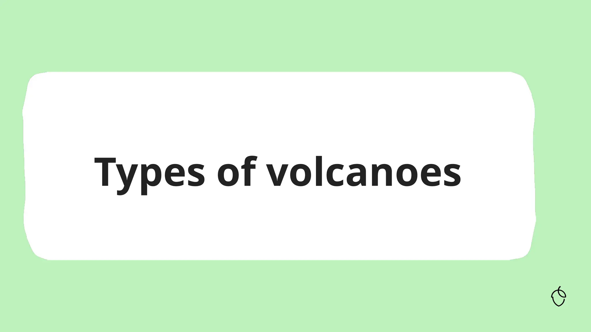 Types of Volcanoes for Key Stage 3 .pptx