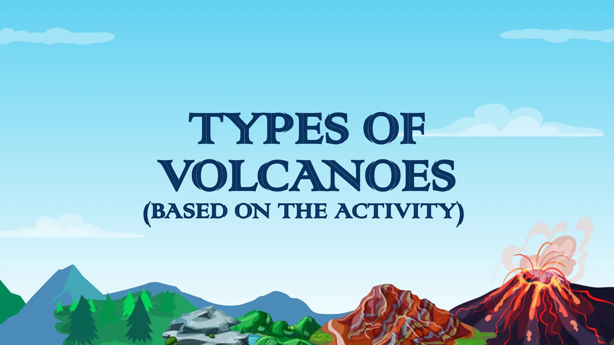 TYPES OF VOLCANOES - BASED ON THE ACTIVITY.pptx