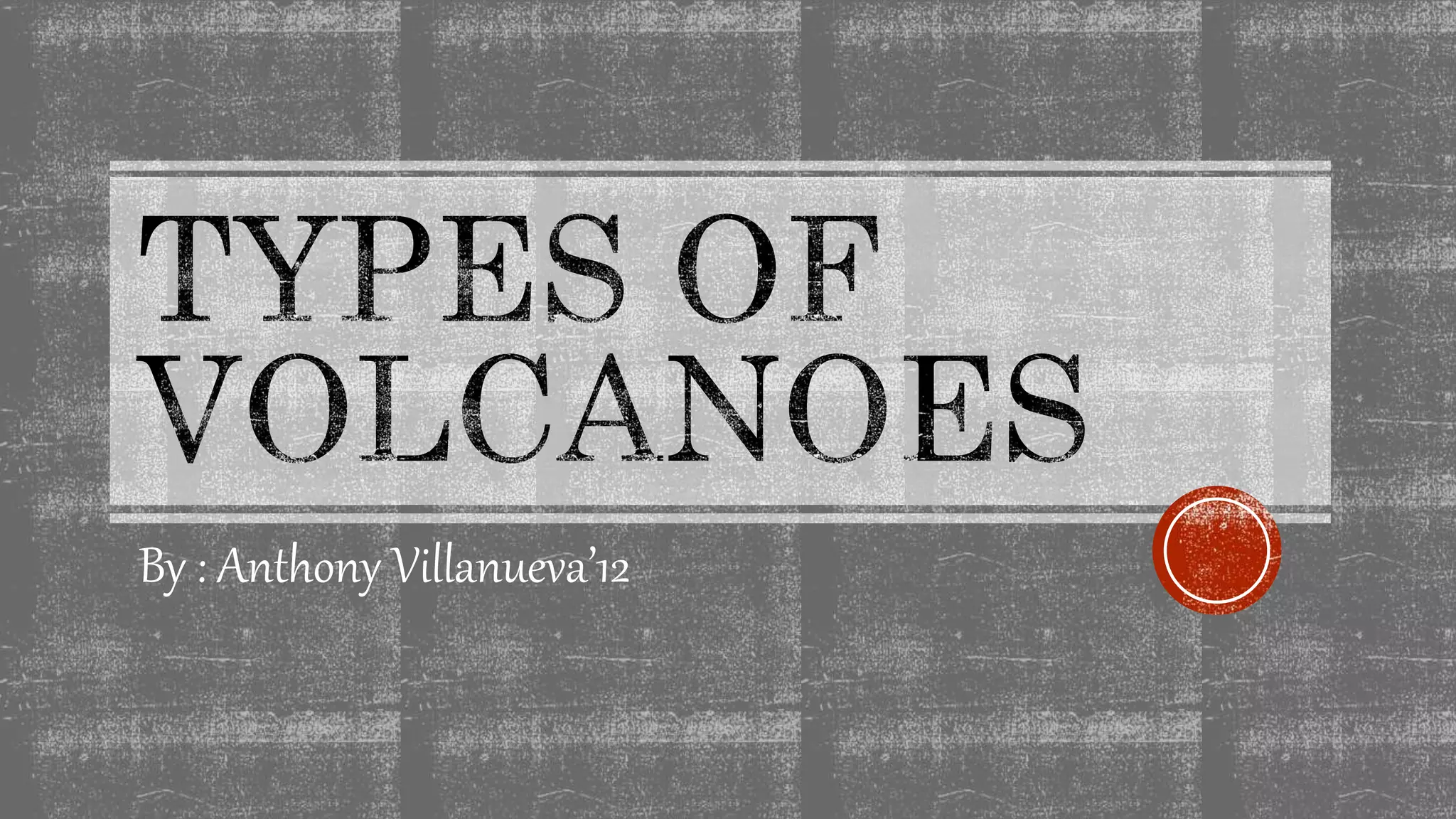 Types of Volcanoes | PPT