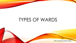 Types of wards in Single & Multispeciality Hospital | PPTX