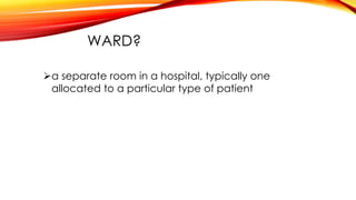 Types of wards in Single & Multispeciality Hospital | PPTX