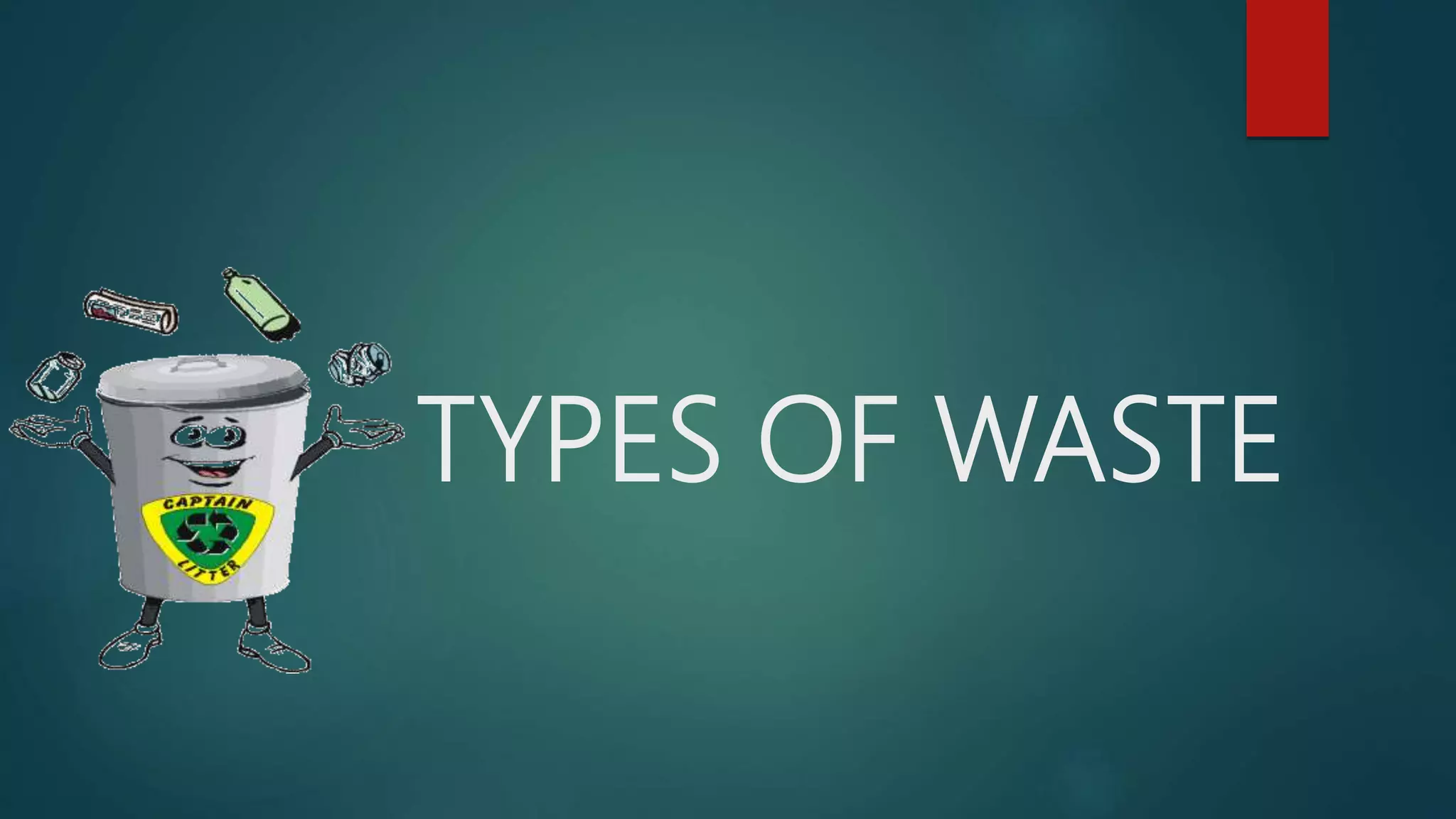 Types of waste | PPTX