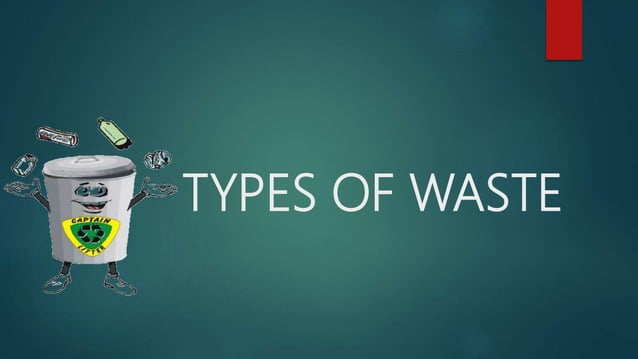 Types of waste | PPTX | Science