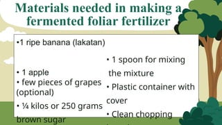 TYPES OF WASTE AND HOW TO MAKE A FERMENTED FOLIAR FERTILIZER.pptx