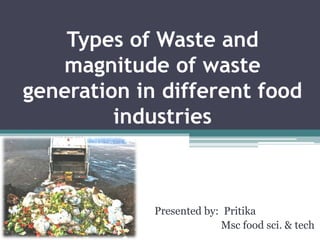 Types of waste and magnitude of waste generation | PPTX