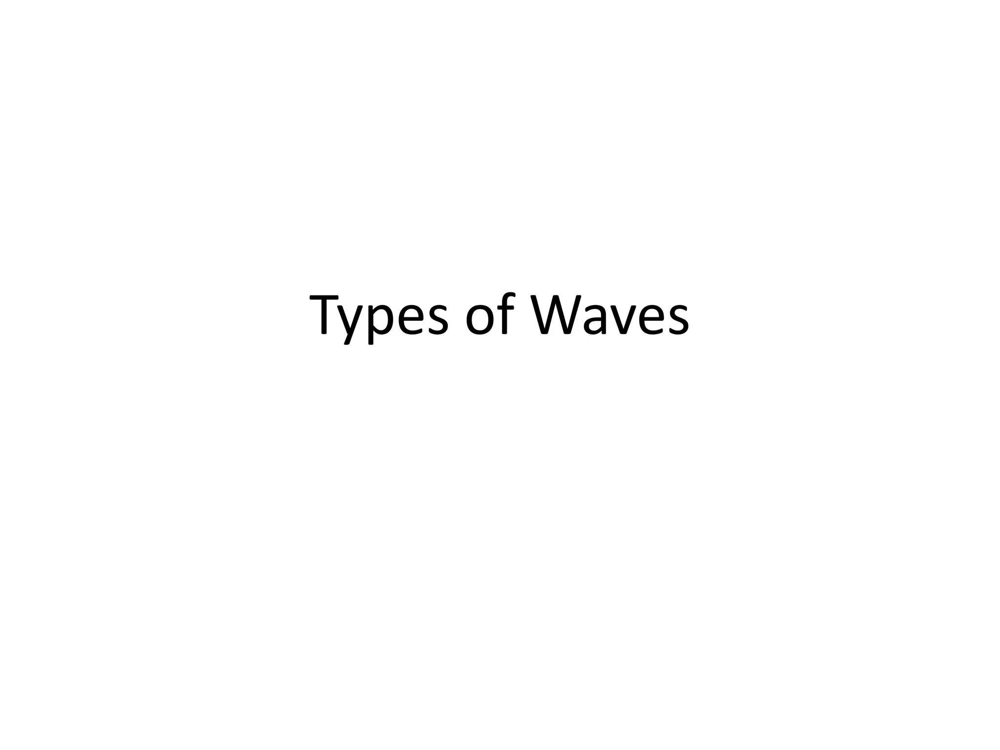 Types of waves with compressional waves | PPTX