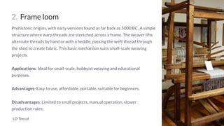 Types of Weaving loom machine & it's technology | PDF | Needlework ...