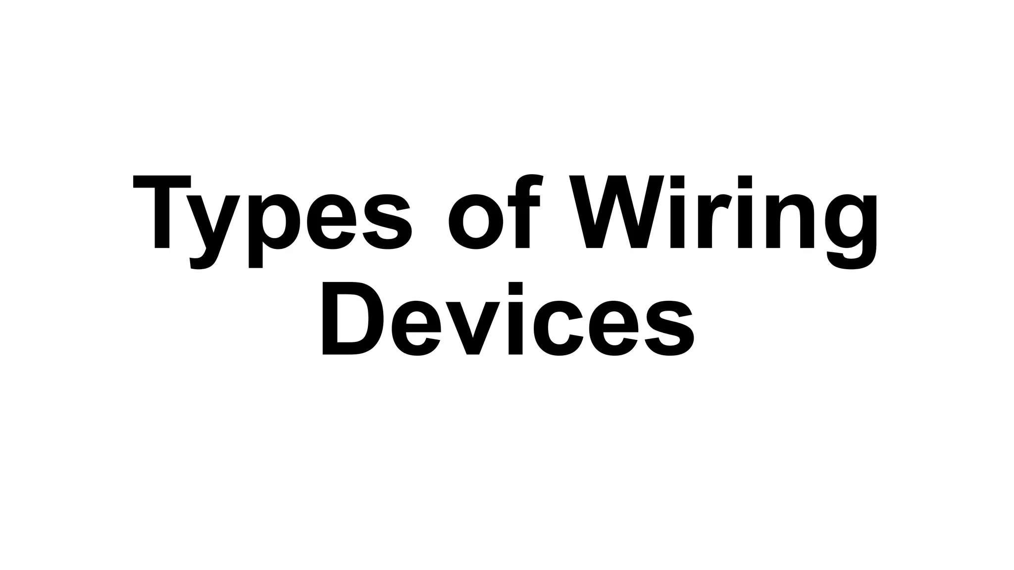 Types of Wiring Devices.pptx
