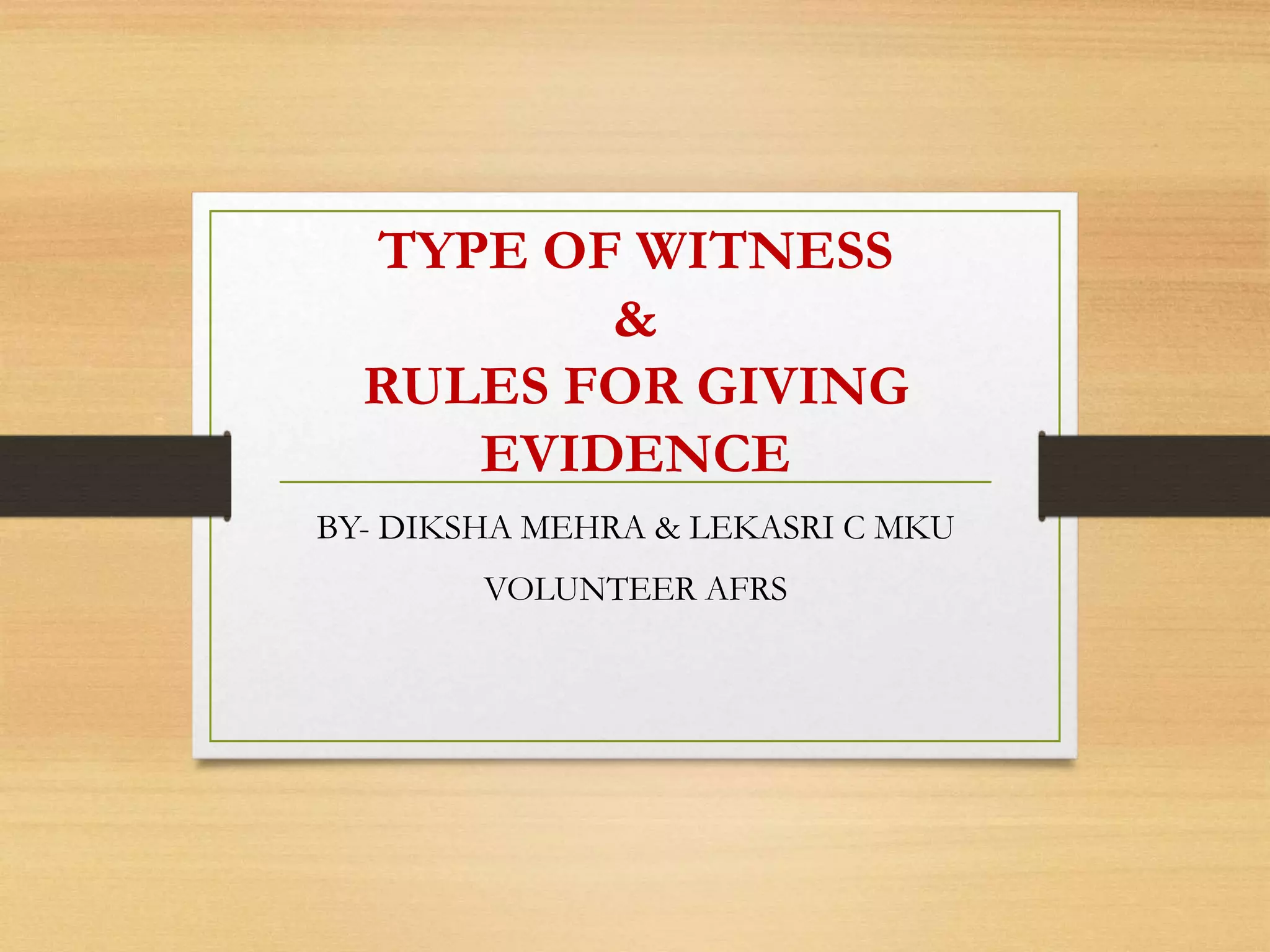 Types of Witnesses & Rules for giving evidences.pptx