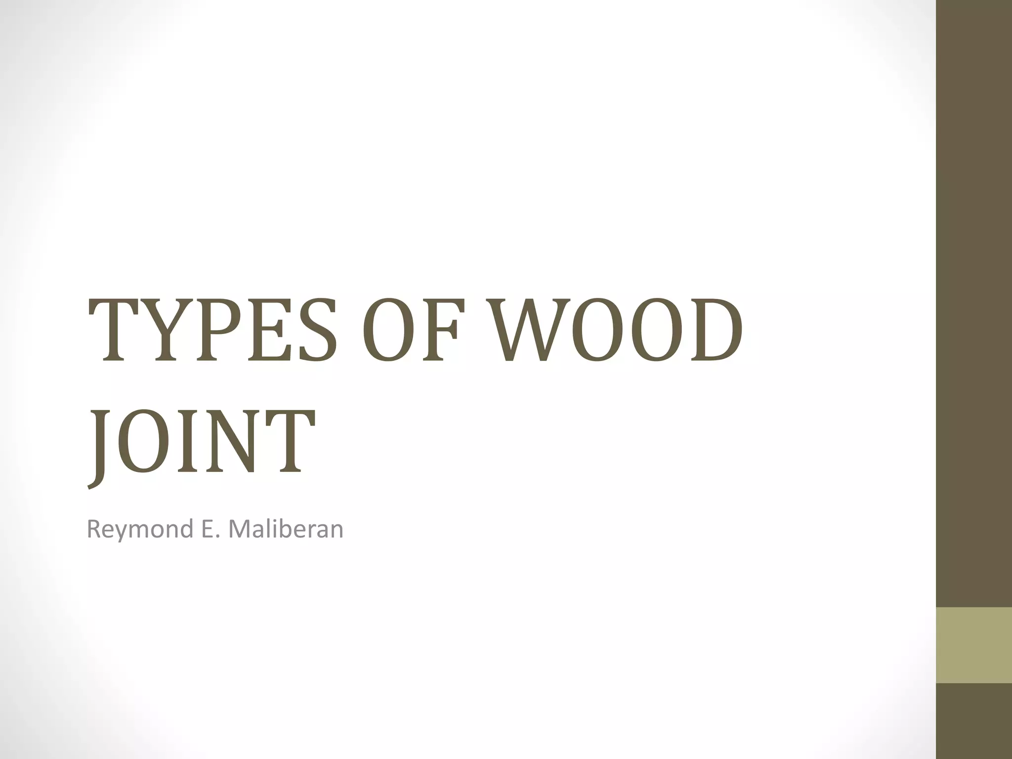 Types of wood joint | PPTX
